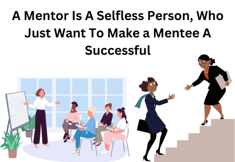How Can A Mentor Help You In Your Career Selection- Expert Tells 7 Ways ...