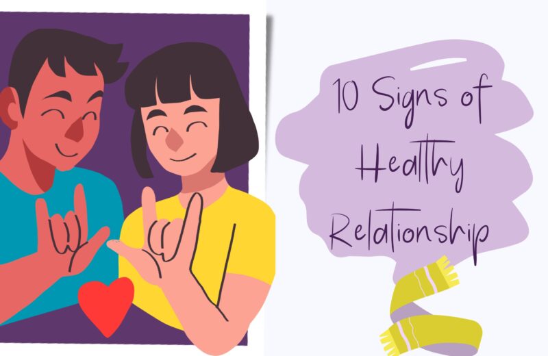 10 Signs of Healthy Relationship to Foster Connection and Mutual ...