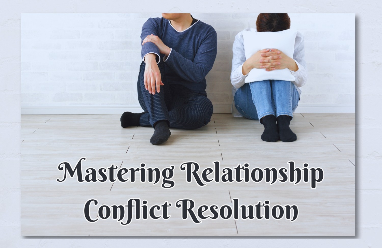10 Effective Strategies for Mastering Relationship Conflict Resolution ...