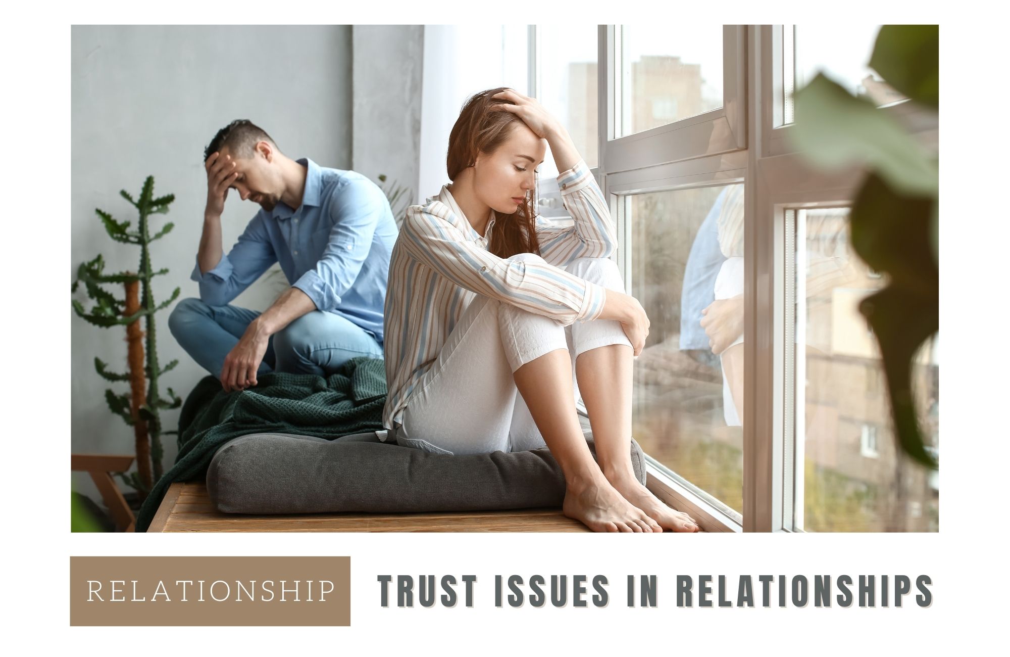 Trust Issues in Relationships: Signs, Causes and How to Fix Them ...